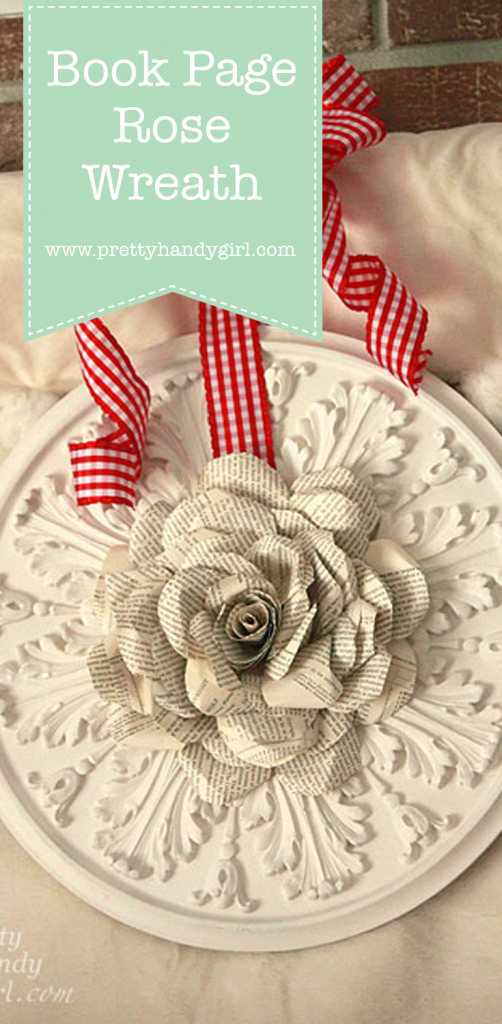 Book Page Rose Wreath - Pretty Handy Girl